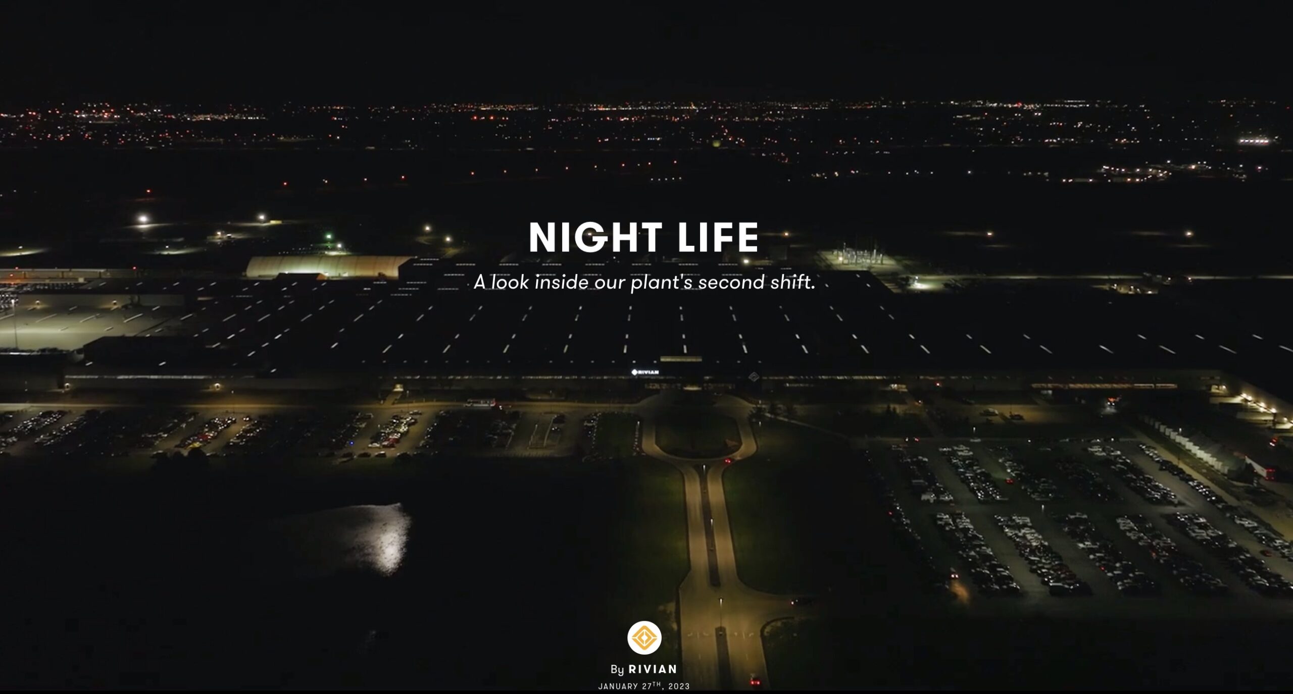 Official Rivian Story: NIGHT LIFE -- Vehicles are rolling off the line ...