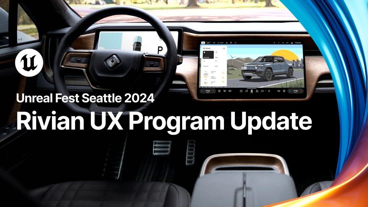 Unreal Engine: Rivian UX Program Update: From Early Adoption to Full ...